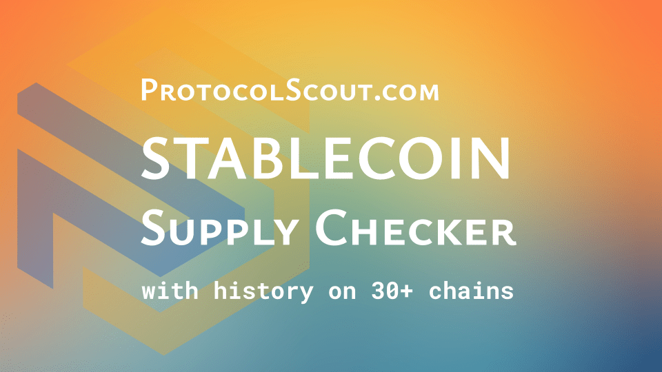 STABLECOIN supply with history on 30+ chains | ProtocolScout.com